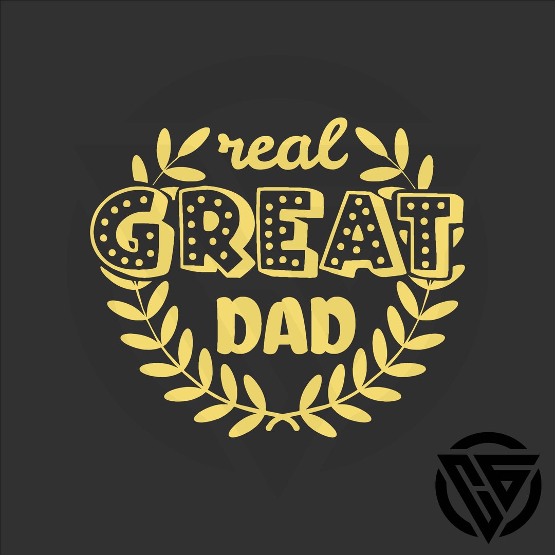 Real Great Dad Svg, Cool Father's Day SVG, Dad Life Svg, Dad and ...