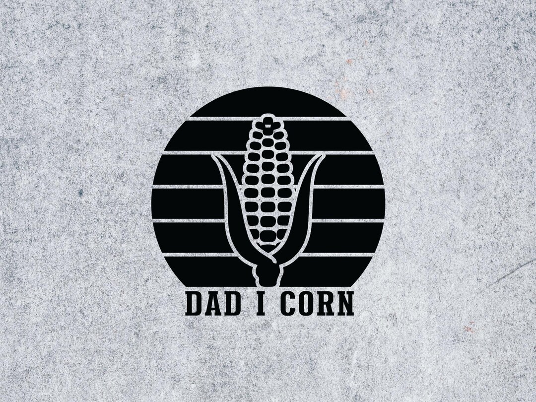 Dad I Corn Svg Png, Corn Dad, Corn Svg Png, Corn Farmer Svg, Corn Lover ...