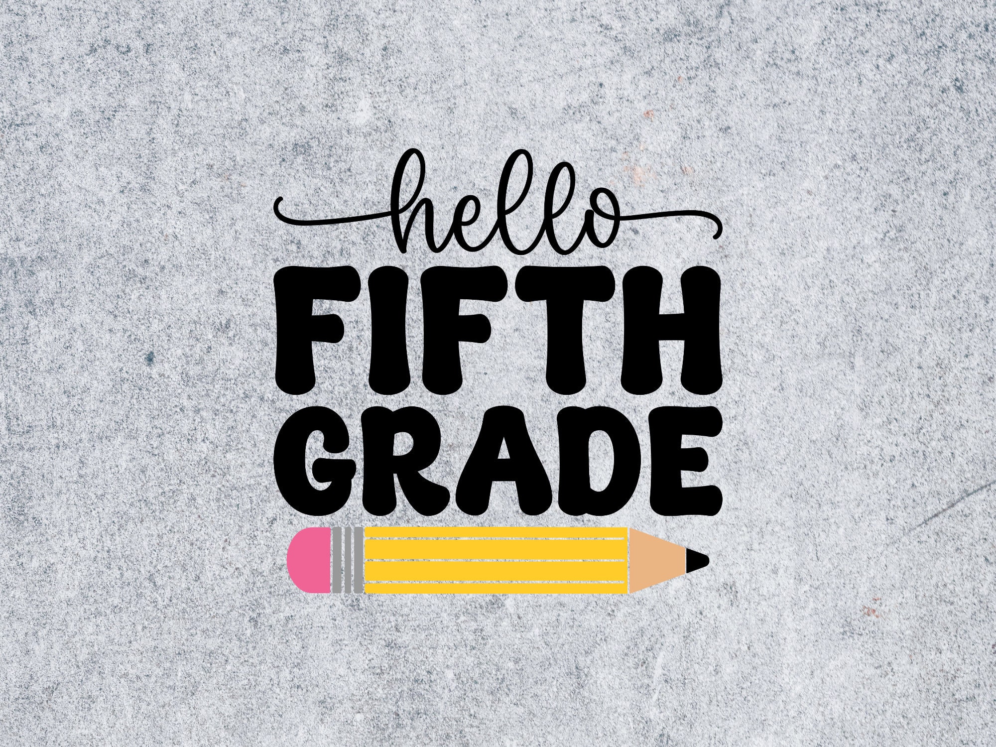 Hello Fifth Grade Svg, Back to School Svg Png, 5th Grade Svg Png, First ...