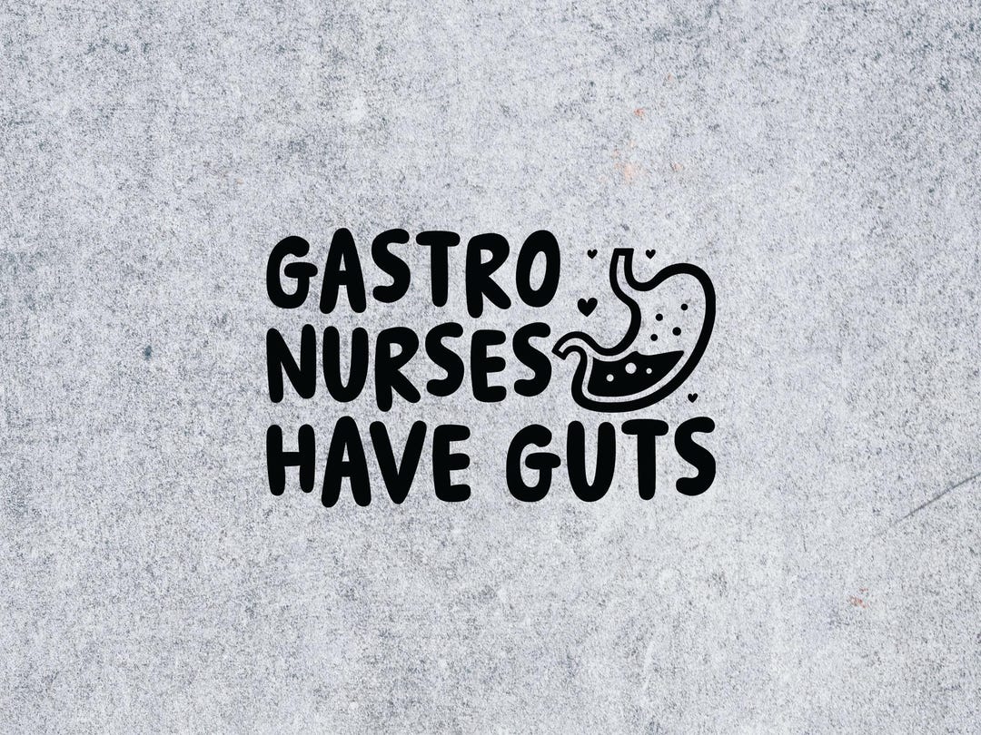 Gastro Nurses Have Guts Svg, Gastro Svg Png, Gastroenterology Svg ...