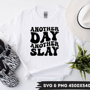 Another Day Another Slay Svg Png, Slay Queen Svg, Slay All Day Svg ...