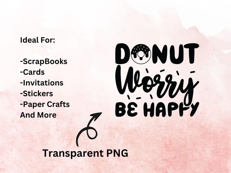 Don't Worry Be Happy Svg, Doughnut Svg Cut File, Donut Lover Png, Funny ...