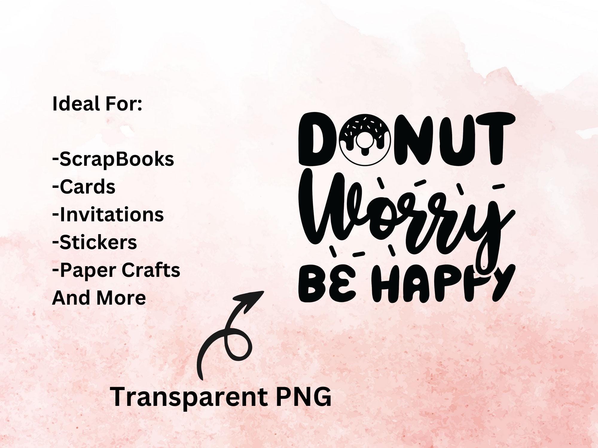 Don't Worry Be Happy Svg, Doughnut Svg Cut File, Donut Lover Png, Funny ...