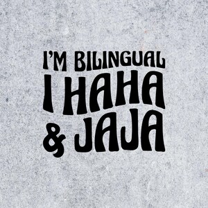 I'm Bilingual I Haha and Jaja Svg Png, Hispanic Shirts Svg, Heritage ...