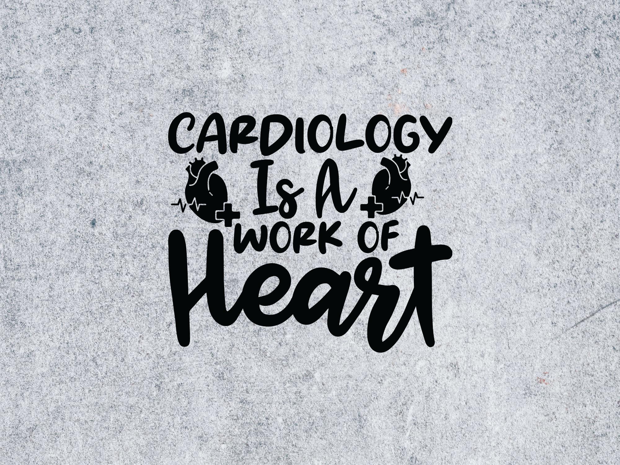 Cardiology is A Work of Heart Svg, Cardiac Nurse Svg Png, Cardiologist ...