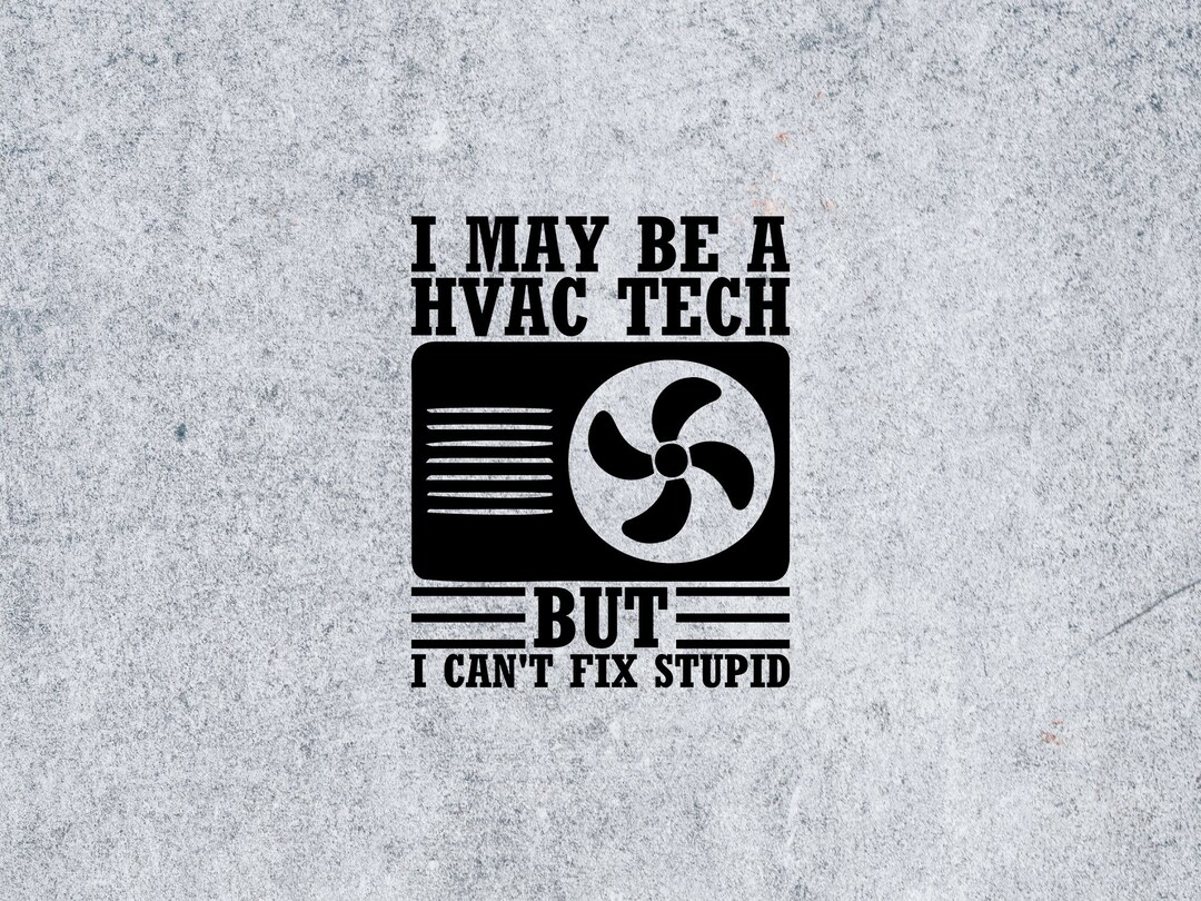 Funny Hvac Tech Svg Png Files, Hvac Technician Svg, Hvac Dad, Hvac ...