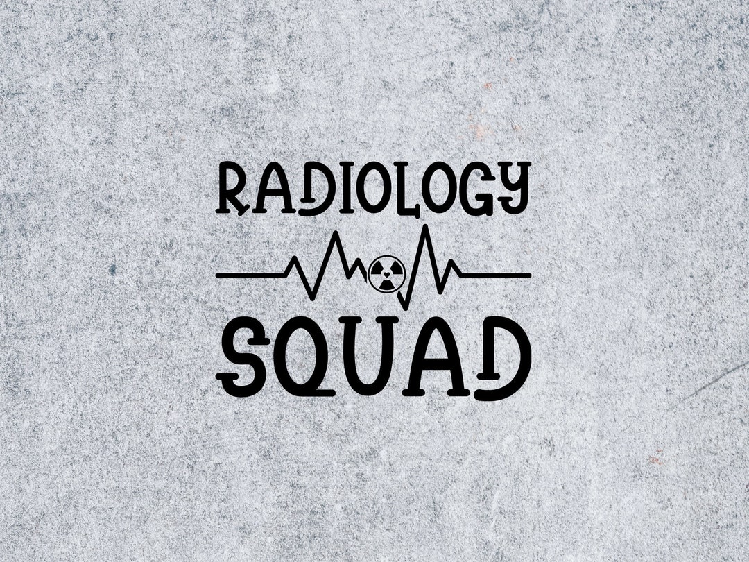 Radiology Squad Svg Png, X Ray Svg Files, Radiology Tech Svg, Radiology ...