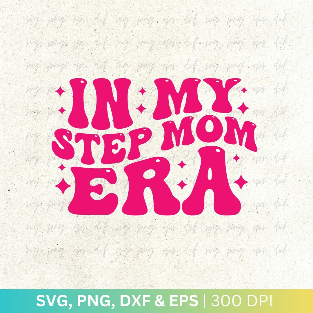 In My Step Mom Era Svg, Step Mom Shirt for Women, Bonus Mom Gift Shirt ...