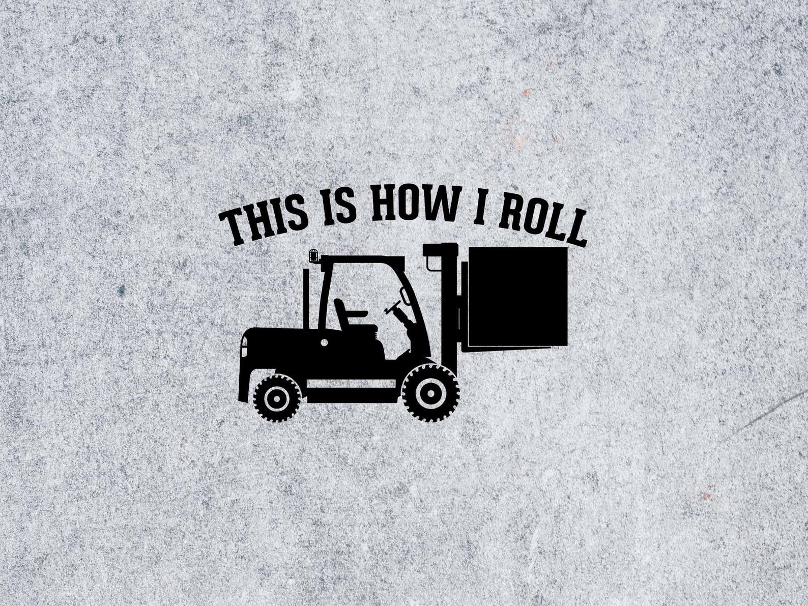 This is How I Roll Svg Png, Forklift Svg, Forklift Driver Svg, Forklift ...