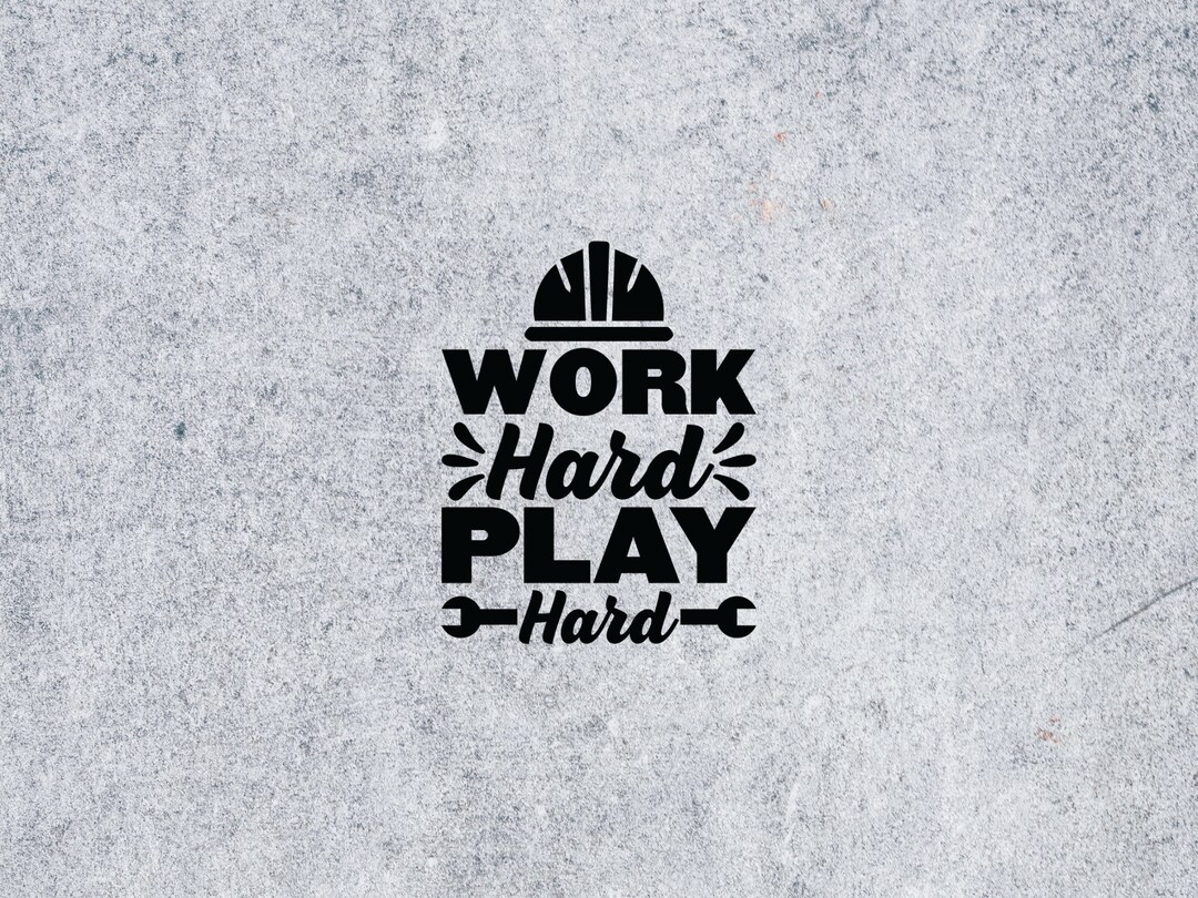Work Hard Play Hard Svg, Happy Labor Day Design, Laborer Png, American ...