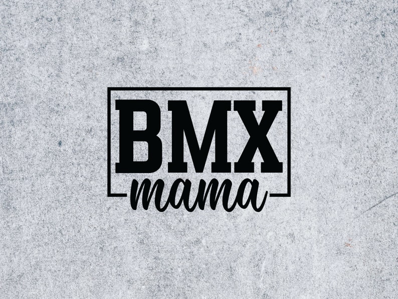 Bmx Mama Svg Bmx Racing Svg Bmx Racer Png Bmx Svg Bmx Bike Svg Bicycle Svg Biker Svg Bmx