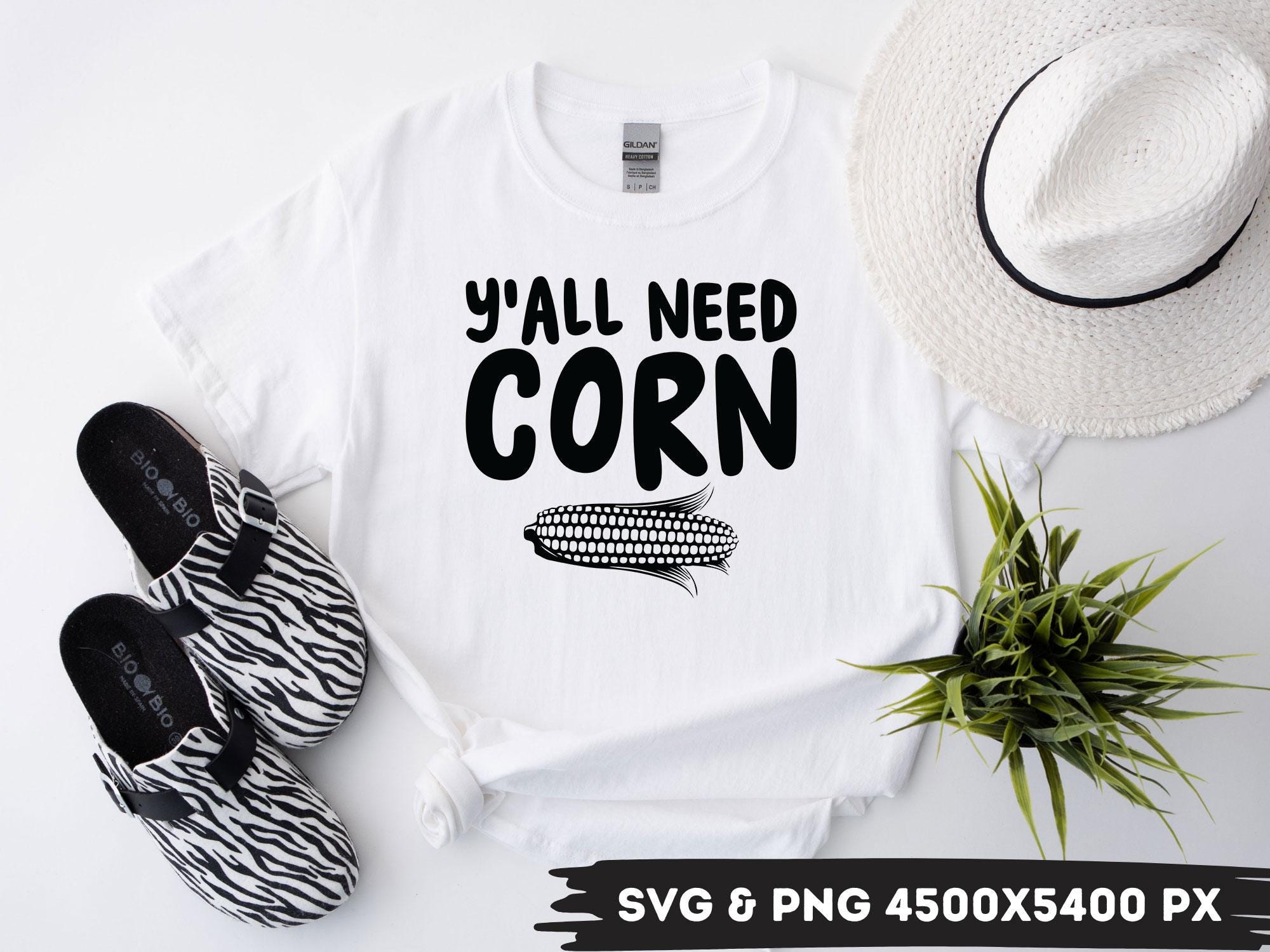 Y'all Need Corn Svg, Corn Svg, Corn Svg Png, Corn Farmer Svg, Corn ...