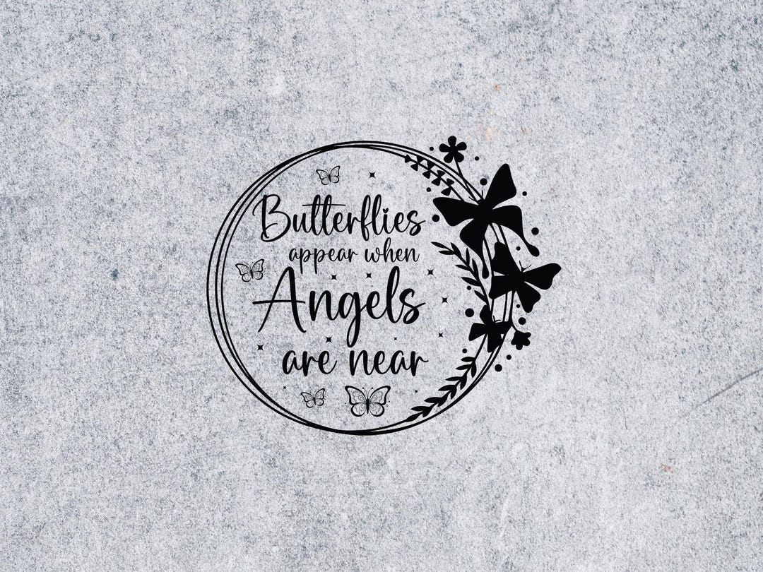 Butterflies Appear When Angels Are Near Svg, Butterfly Quotes Png ...