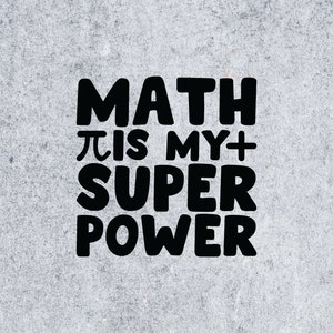 Math is My Super Power Svg, Math Teacher Svg Png, Math Teacher Shirt ...