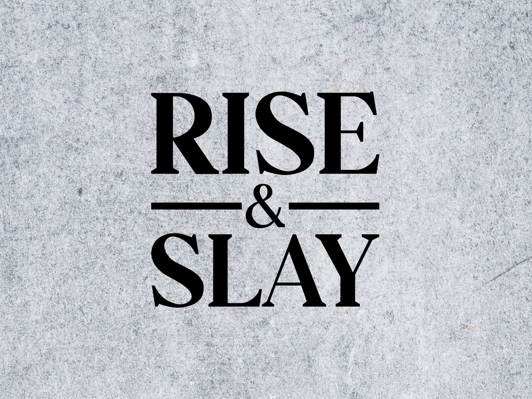 Rise & Slay Svg, Wake Pray Slay Svg Png, Slay Queen Svg, Slay Png, Slay ...