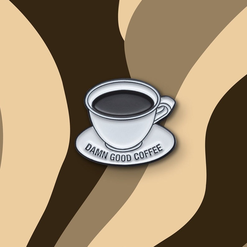 Damn Good Coffee Collectible Enamel Pin, Colourful Enamel Pin, Gift for ...