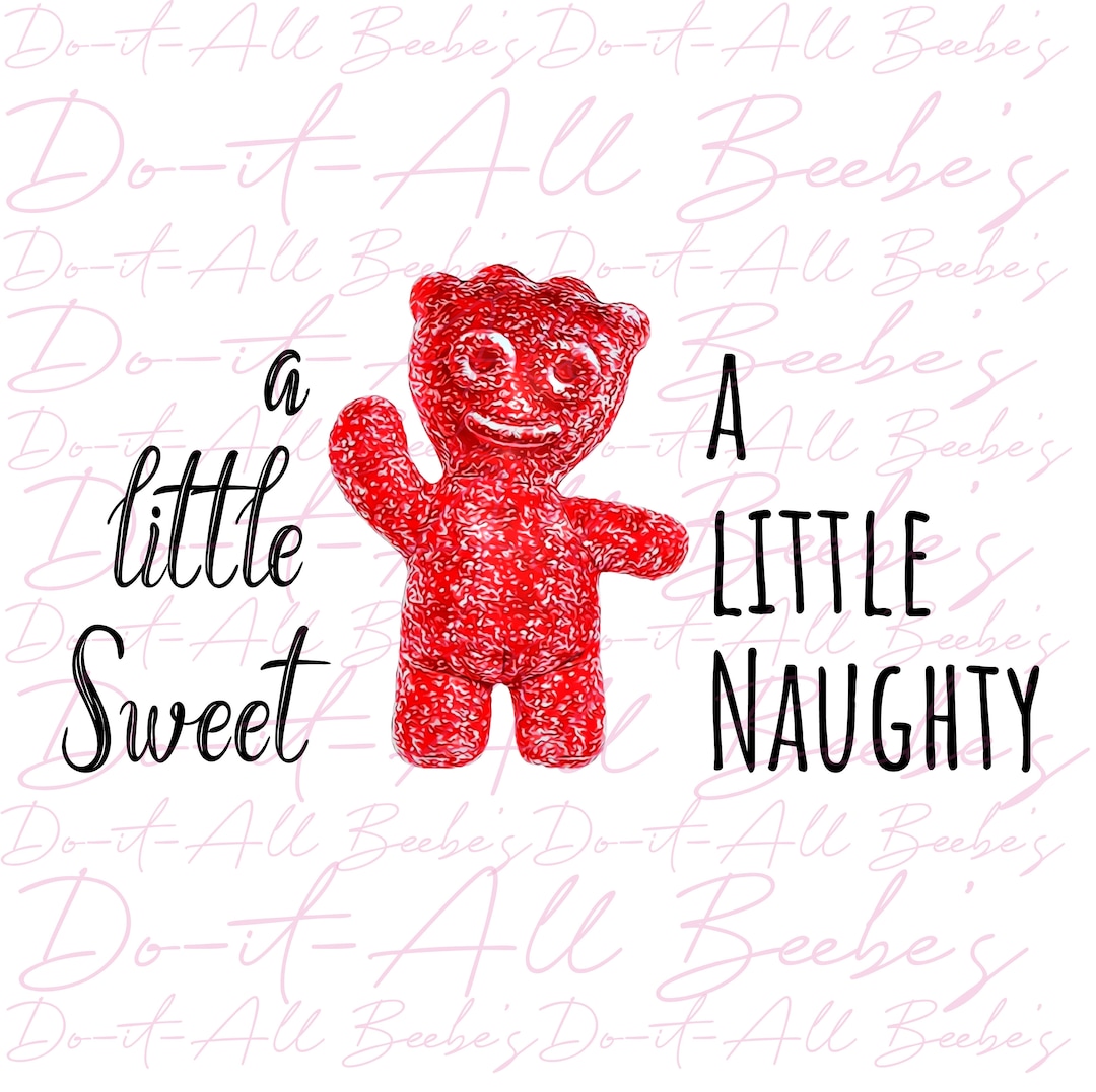 Sour Patch Kid. Sweet and Sour, Naughty and Nice, Sublimation Graphic ...