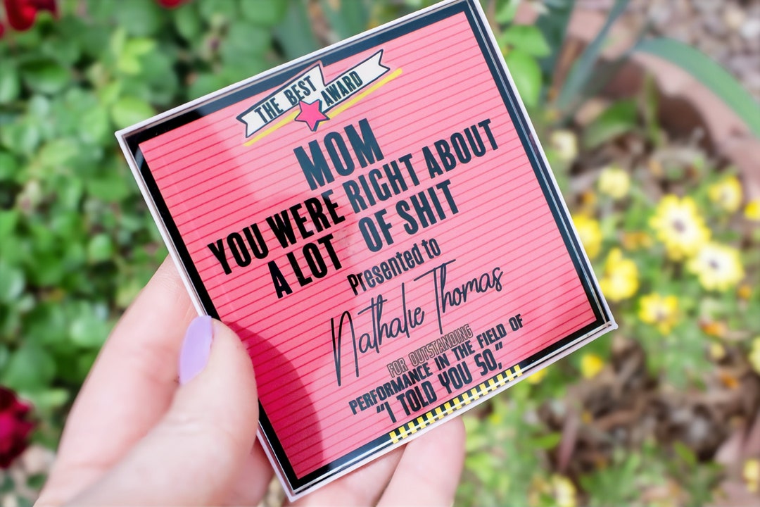 Mom You Were Right - Funny Mothers Day Gifts - Moms Birthday Sign- Best Mom Ever Gifts Mom ...