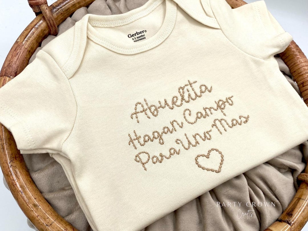 Embroidered Abuelita Hagan Campo Para Uno Mas Bodysuit • Spanish ...