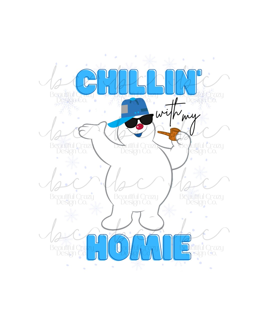 Chillin' With My Homie - Frosty Snowman PNG - Digital Instant Download ...