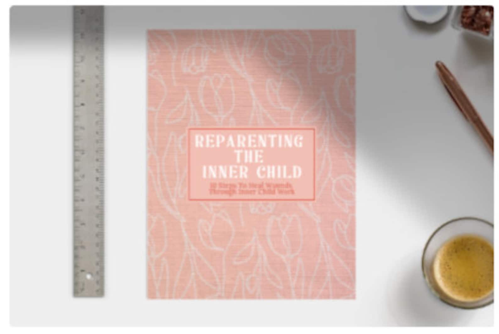 Healing Inner Child Wounds Workbook | Reparenting Inner Child Recovery ...