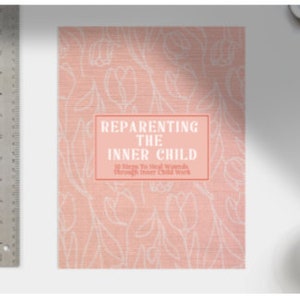 Healing Inner Child Wounds Workbook | Reparenting Inner Child Recovery ...
