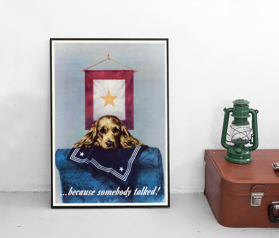 WWII Propaganda Poster: Sad Puppy, "...because Someone Talked" - Etsy