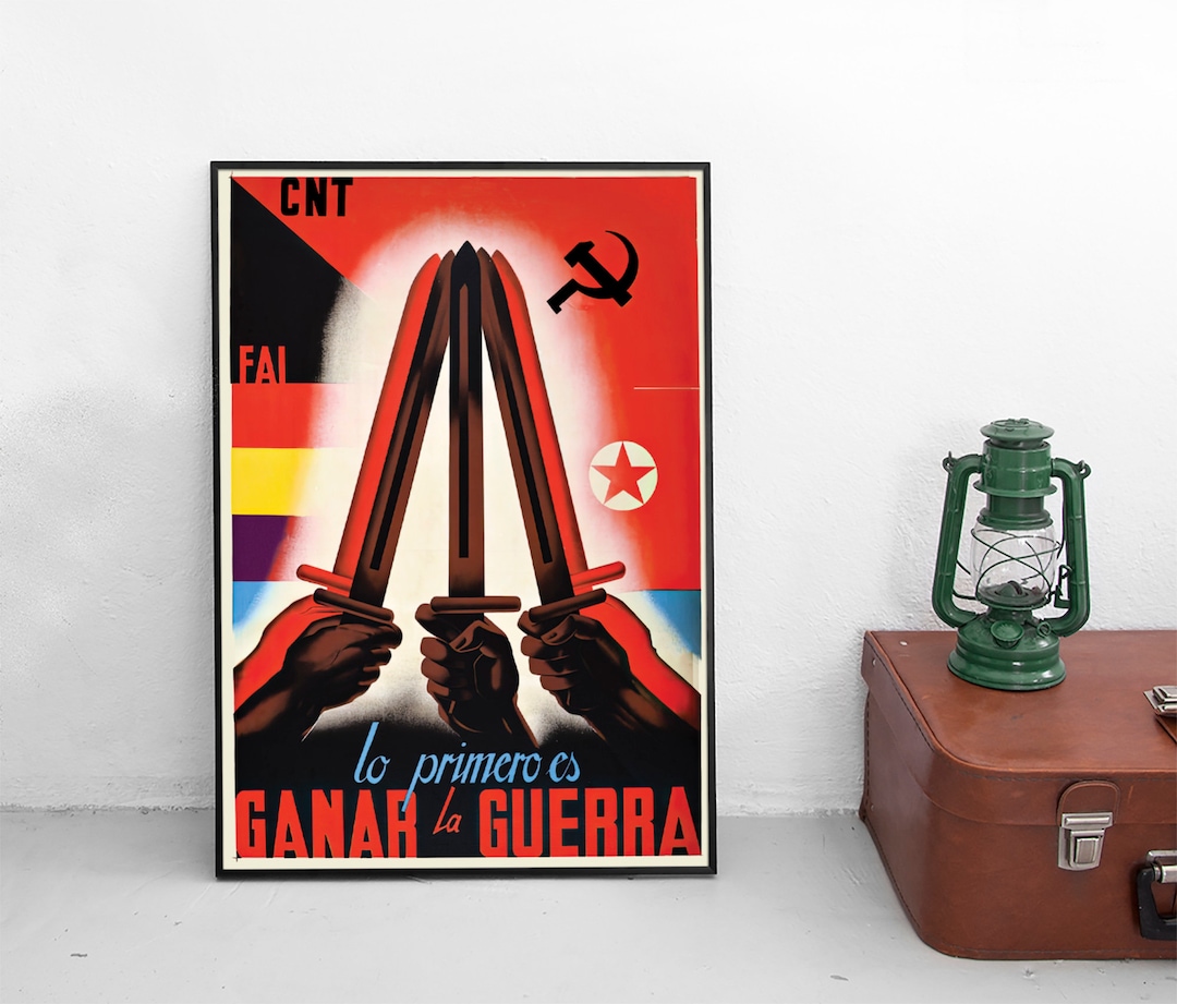 Spanish Civil War Poster "the First Thing is to Win the War" CNT FAI ...