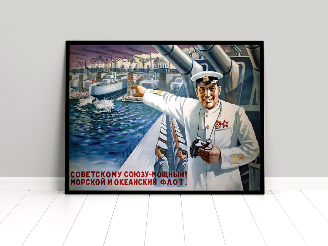 Soviet Propaganda Poster: "a Powerful Sea and Ocean Going Fleet for the ...