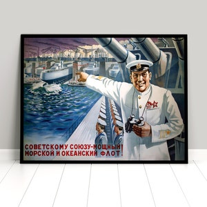 Soviet Propaganda Poster: "a Powerful Sea & Ocean Going Fleet for the ...