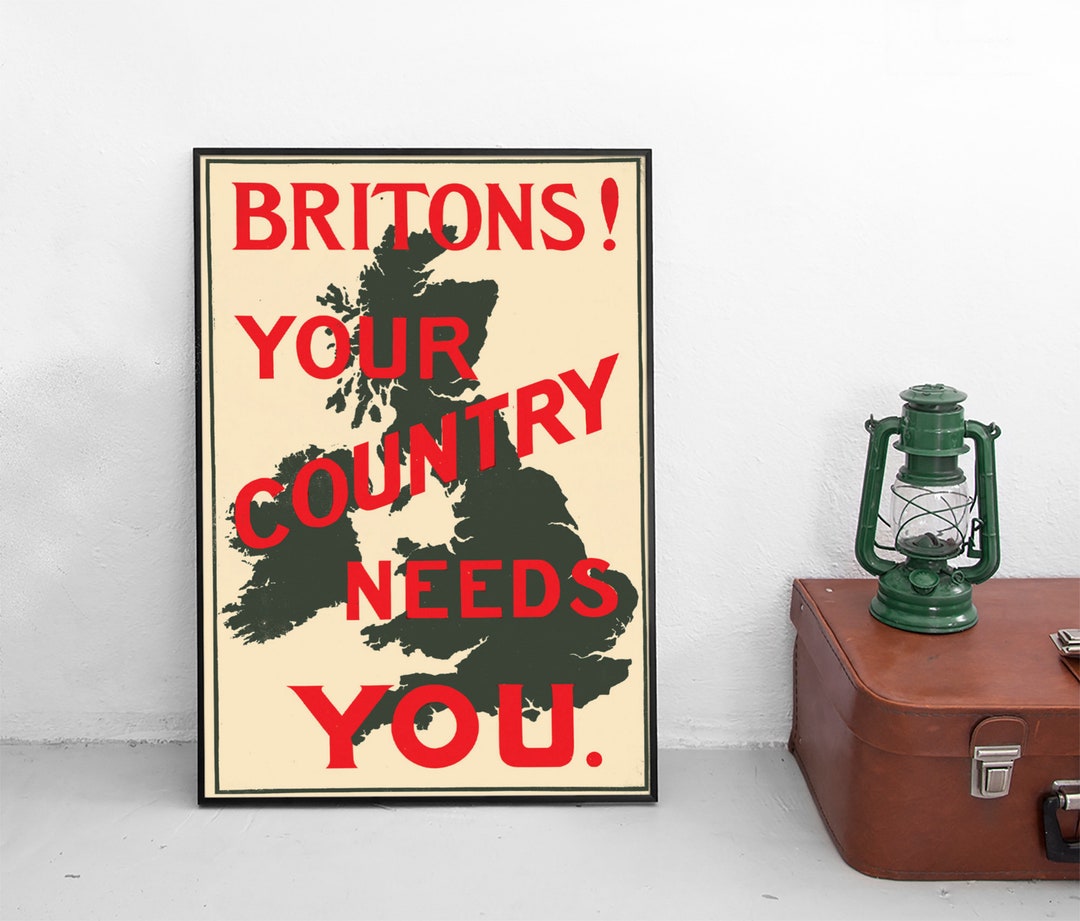 WWI Propaganda Poster Great Britain "britons! Your Country Needs You ...