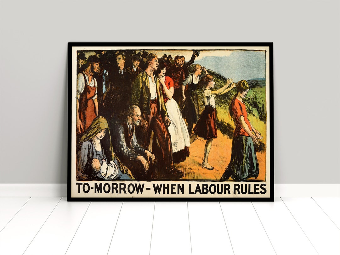 Election Poster British Labour Party "tomorrow When Labour Rules" 1920s ...