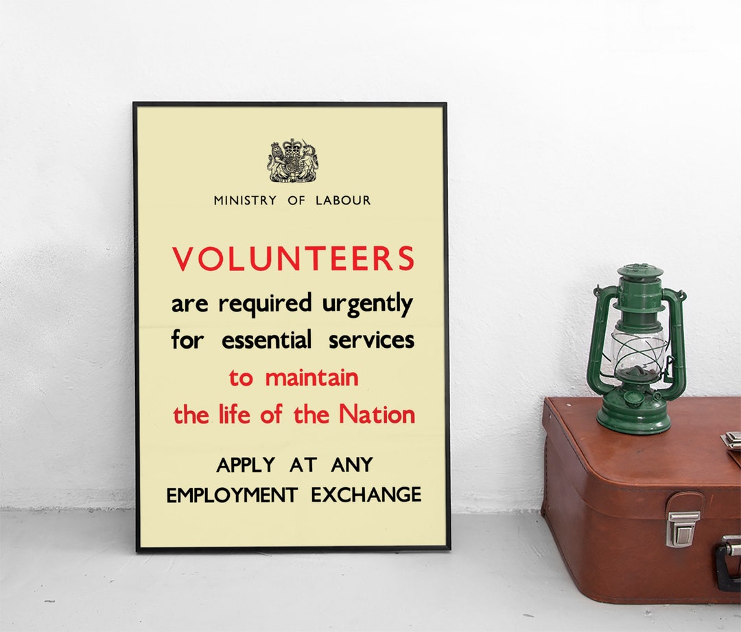 WWII Poster: Great Britain Ministry of Labour, "volunteers!" Propaganda ...
