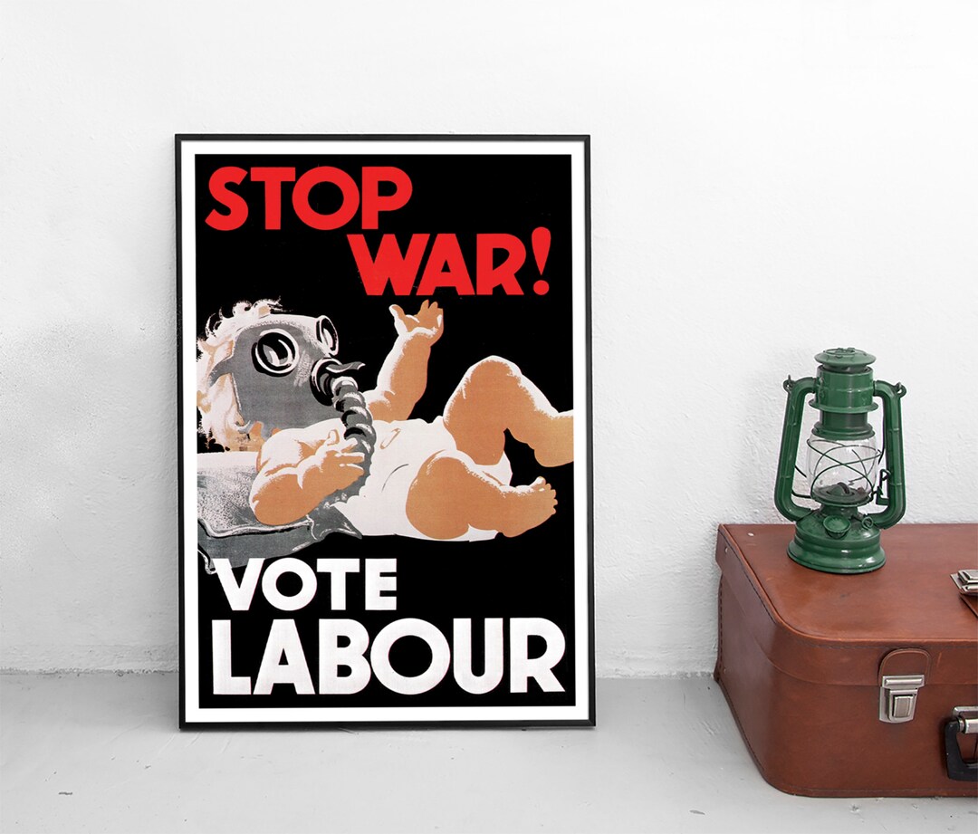 1920s British Labour Party Election Poster: "stop War! Vote Labour ...