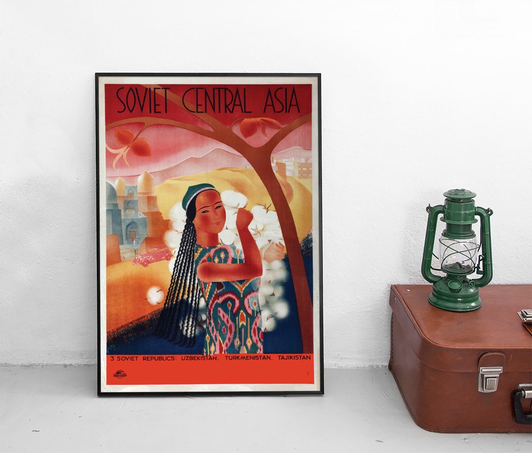 1930s Travel Poster -soviet Central Asia- Soviet Union Russia Home ...