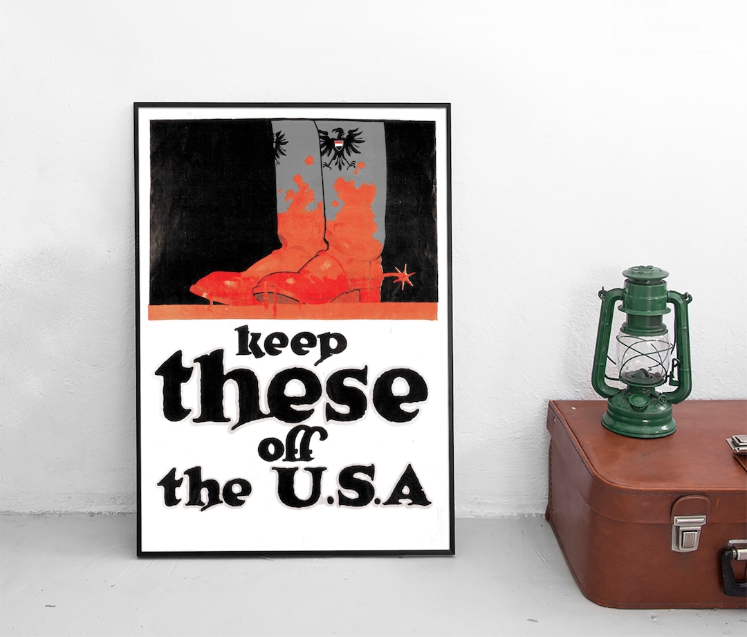 Recruitment Poster USA german Boots Keep Them off the Usa War Effort ...