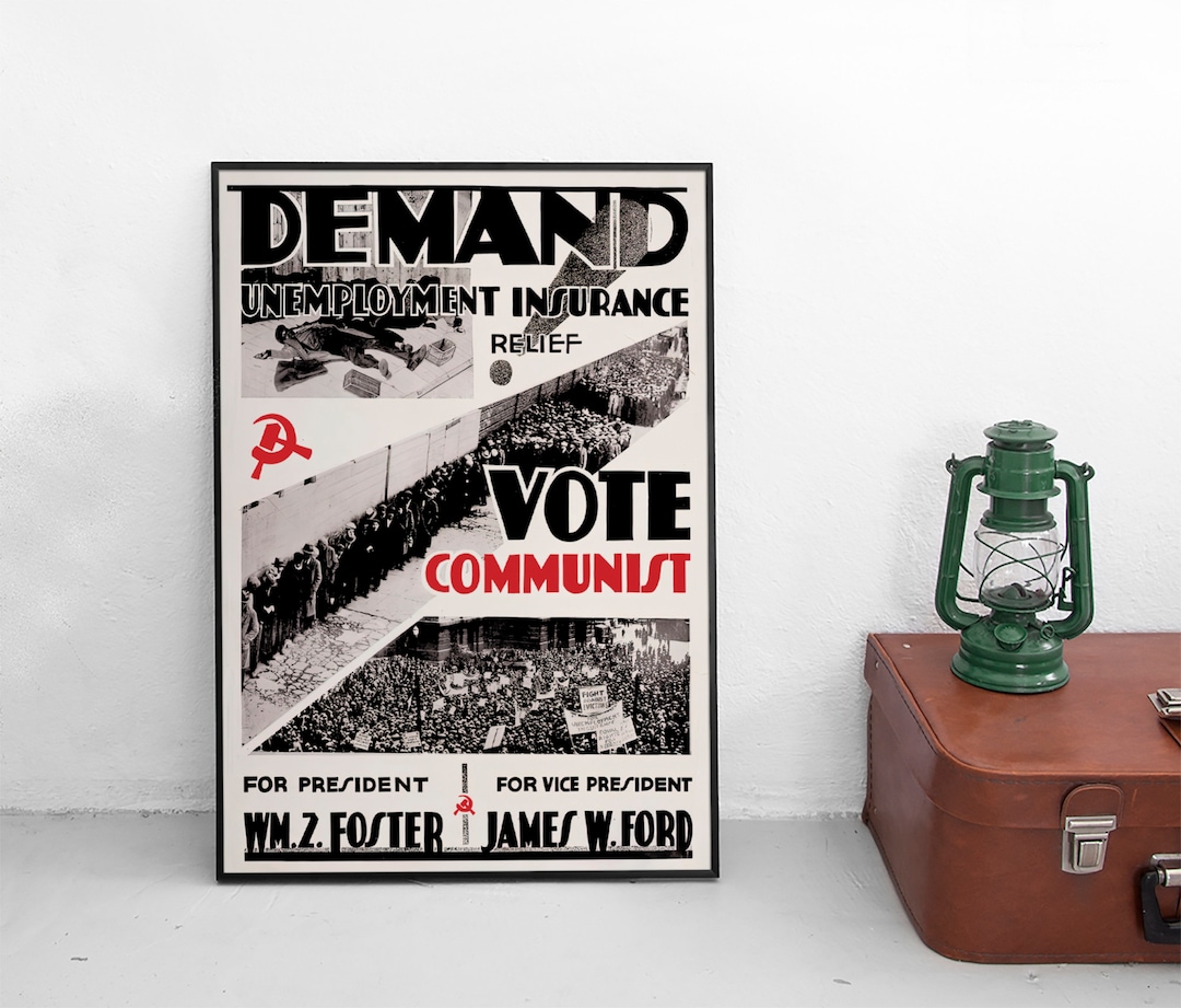 Political Poster USA Vote Communist Party "demand Unemployment ...