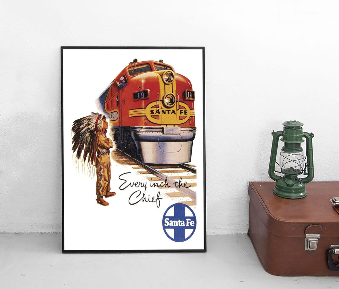Poster USA Santa Fe Train "every Inch the Chief" Railways Print Home ...