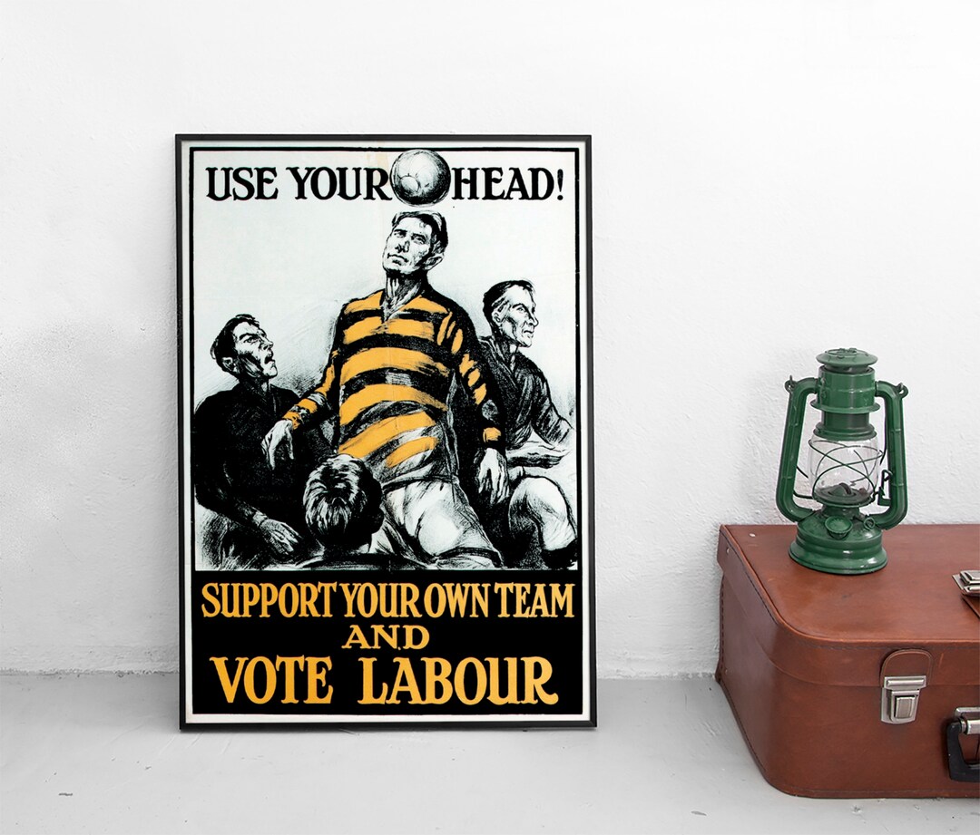 1923 British Election Poster: "use Your Head! Support Your Own Team ...