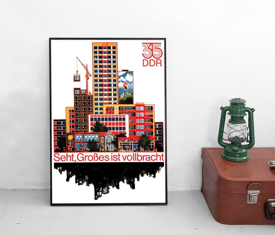 GDR Propaganda Poster see, Great Things Have Been Accomplished 35 Years ...