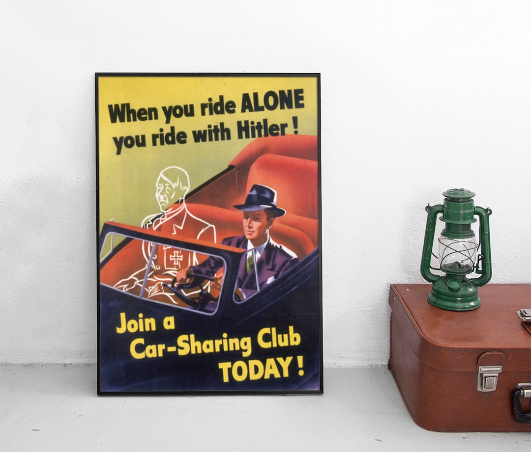 WWII Propaganda Poster "if You Ride Alone, Y Ou Rid E With Hitler" USA ...