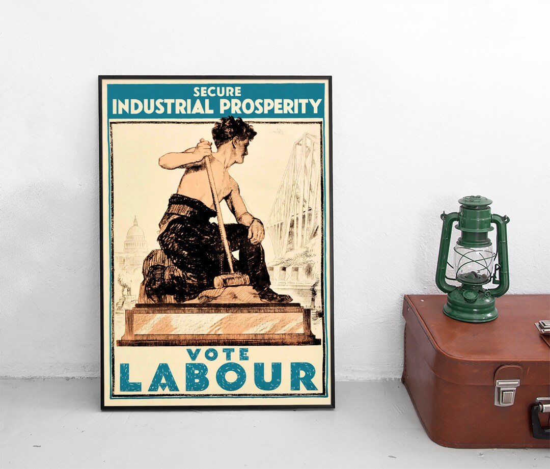 Election Poster Labour Party "secure Industrial Prosperity. Vote Labour ...