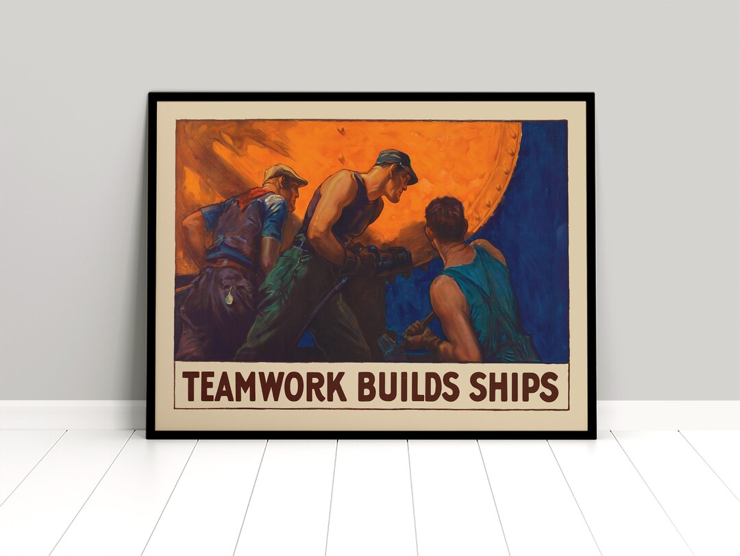 WWII Propaganda Poster: Teamwork Builds Ships, War Effort Print - Etsy UK