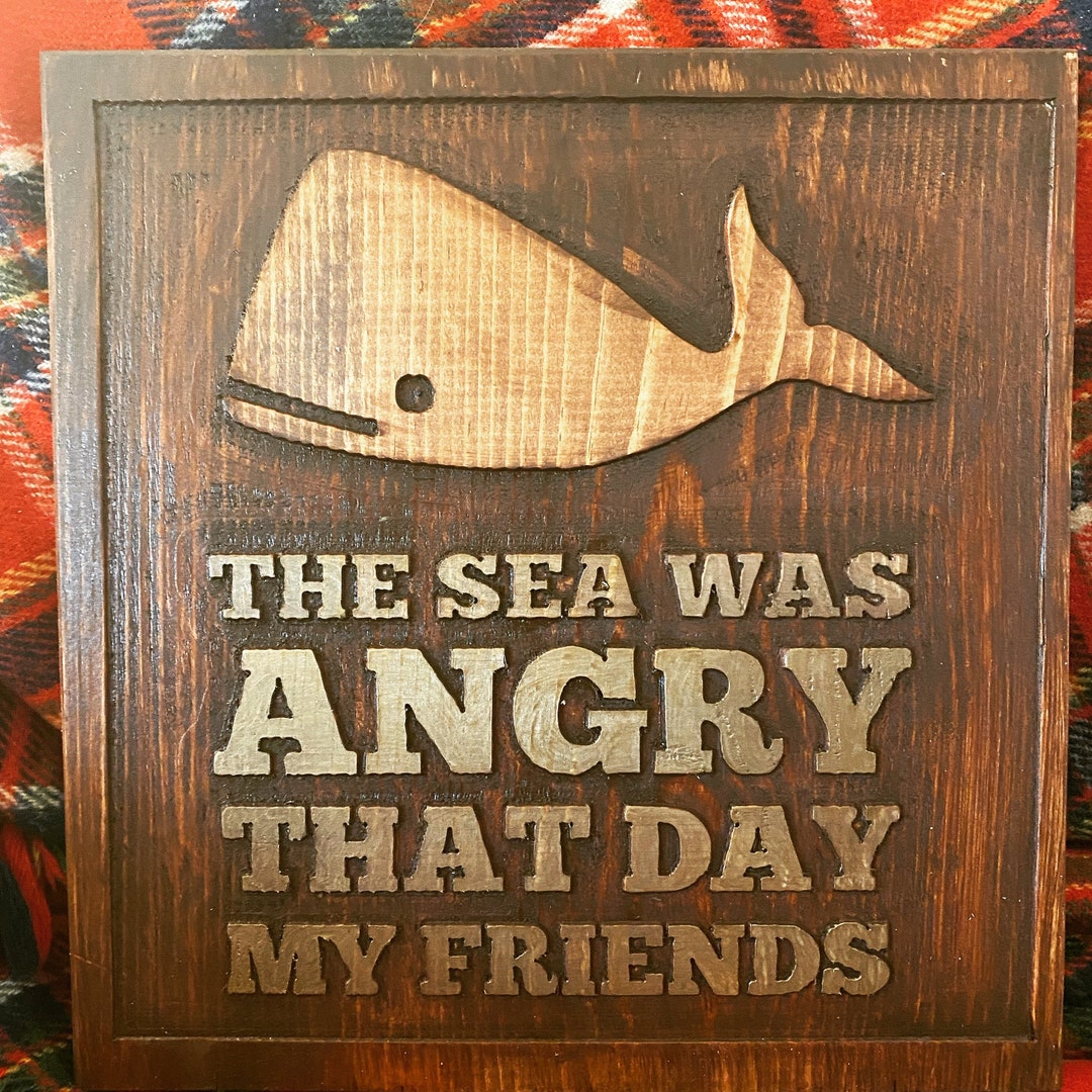The Sea Was Angry That Day Sign - Etsy