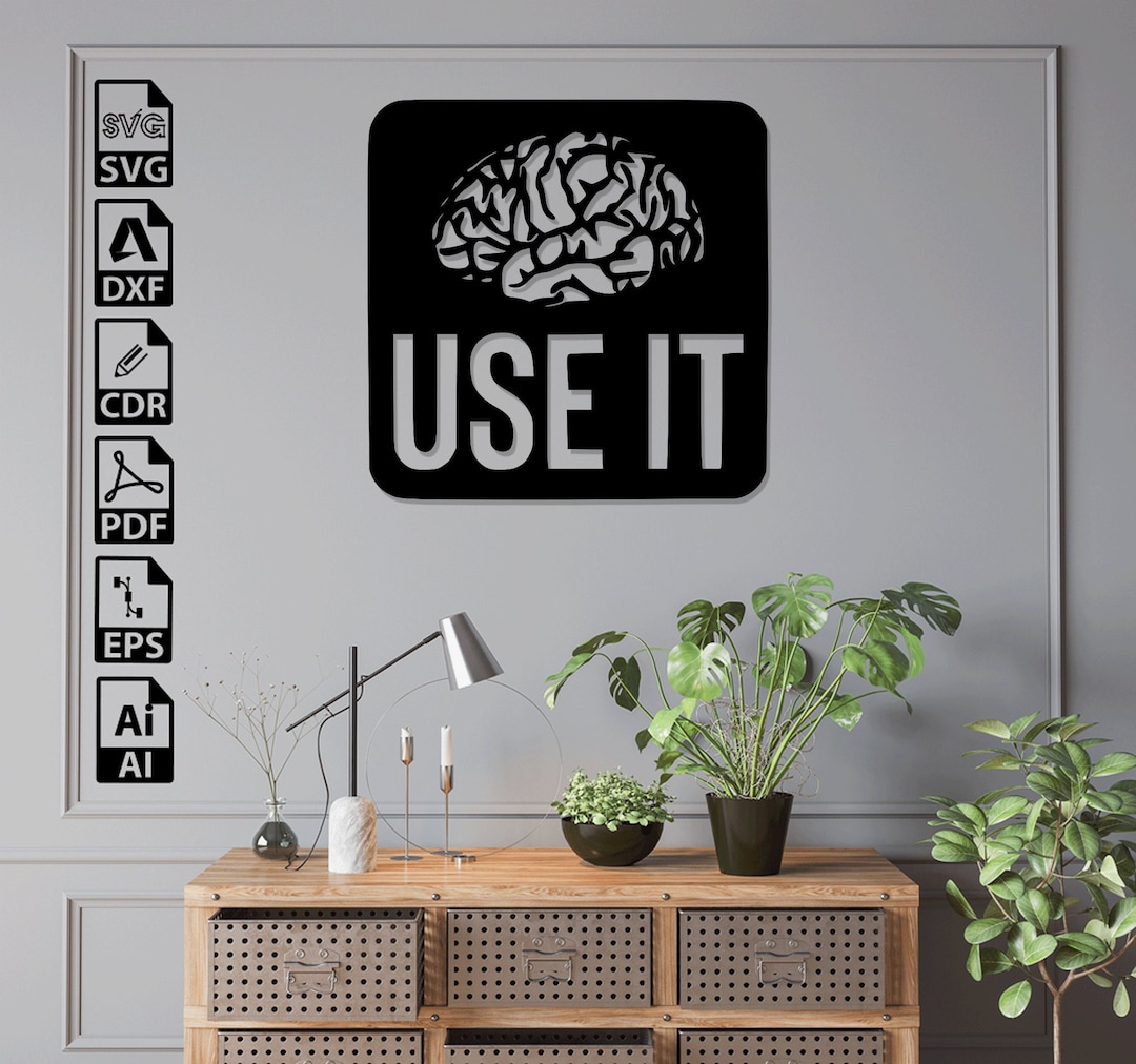 Use It Brain Laser Cut SVG DXF Files – Cricut, CNC, Wall Art, Vector ...