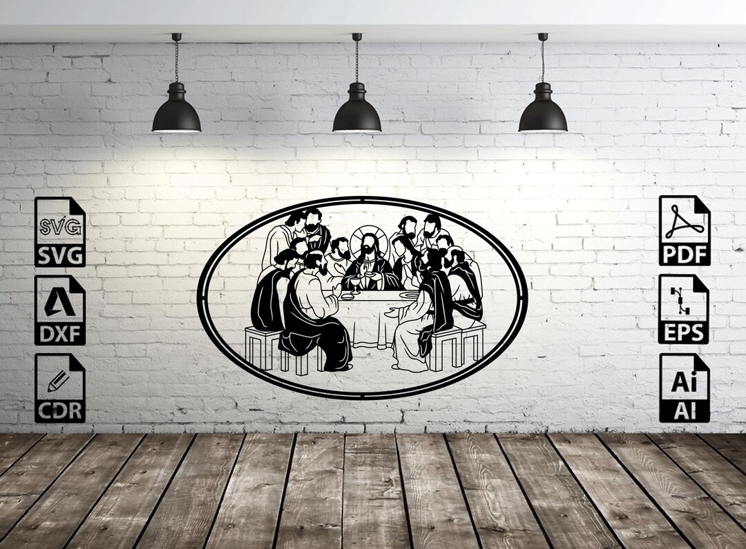 Last Supper Dxf Svg Pdf Digital Download Laser Cut Cnc Cutting Router ...