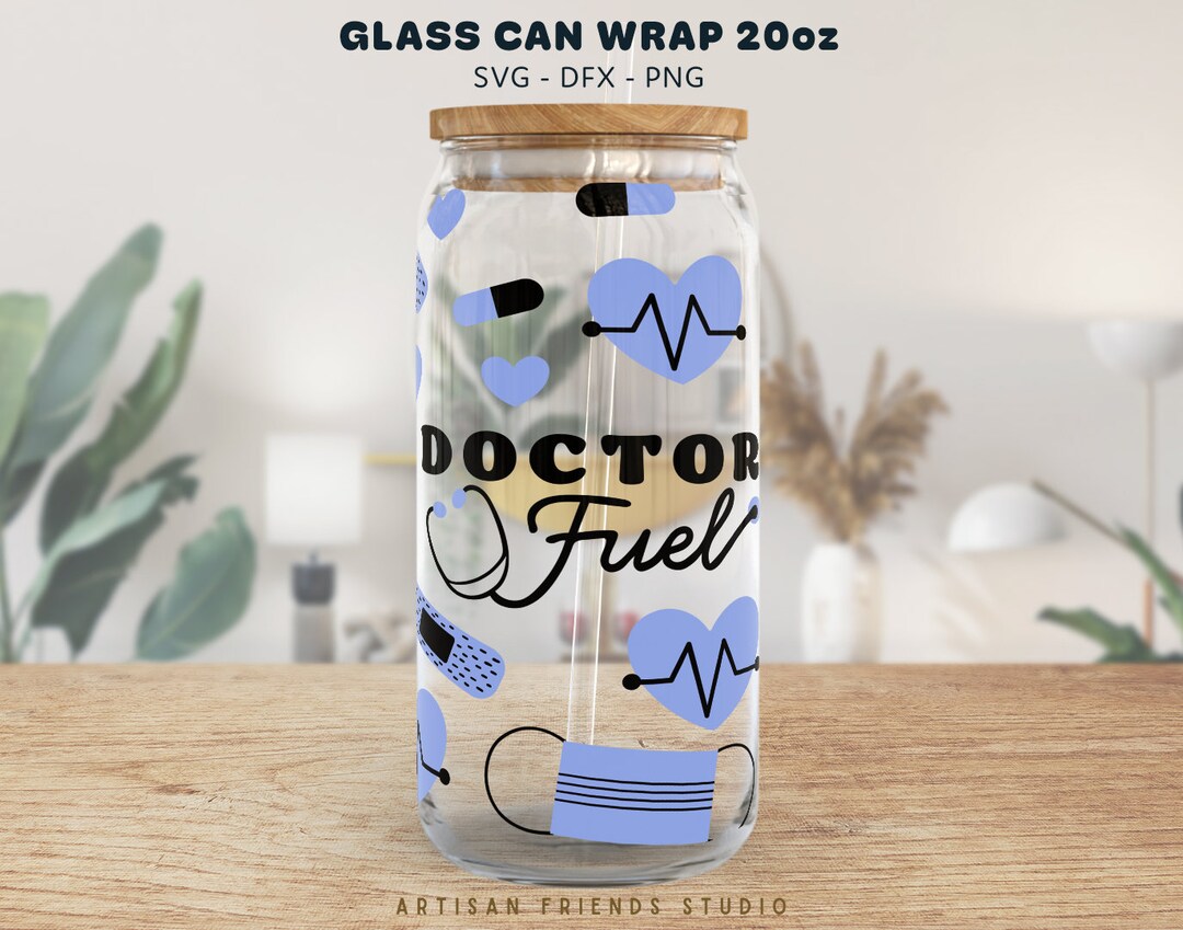 Doctor Fuel Beer Can Wrap 20oz Svg, Medical Svg, Doctor Cup Wrap, Gift ...