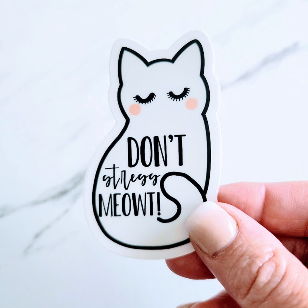 Cute Cat Sticker, Don't Stress Meowt, Don't Stress About It ...