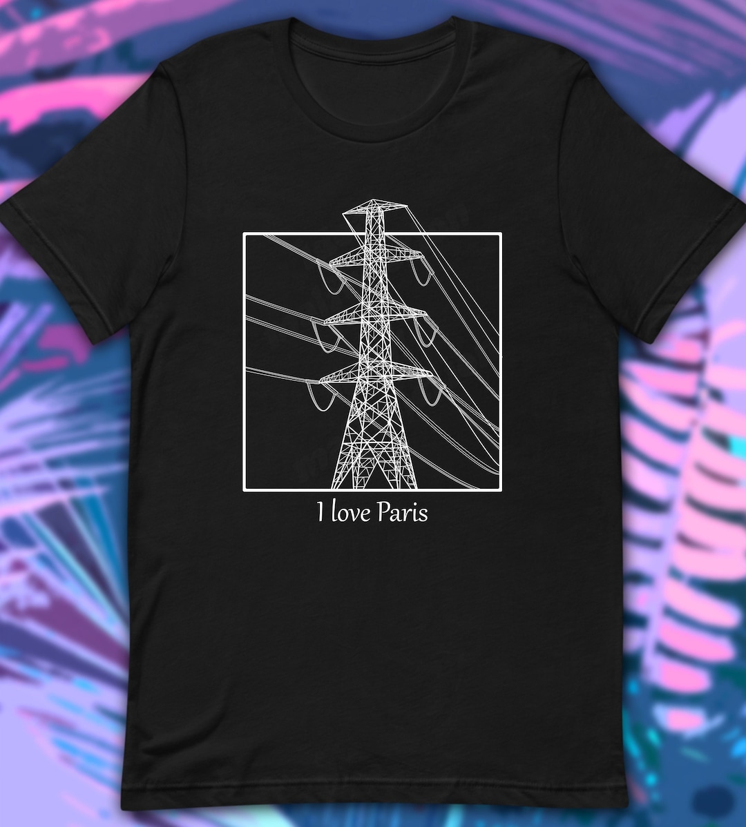 I Love Paris Funny Meme Shirt, Eiffel Tower, Electrician Humor ...