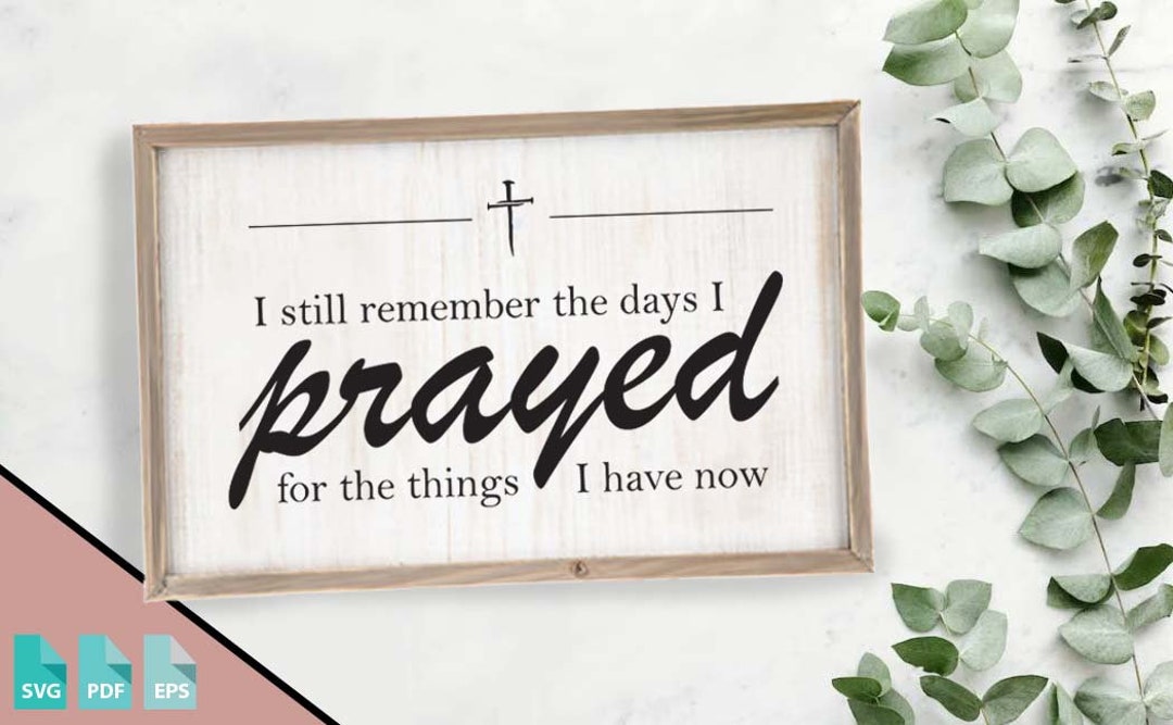 Pray - Remember the Days, Printable Quote in SVG and PDF Format - Etsy